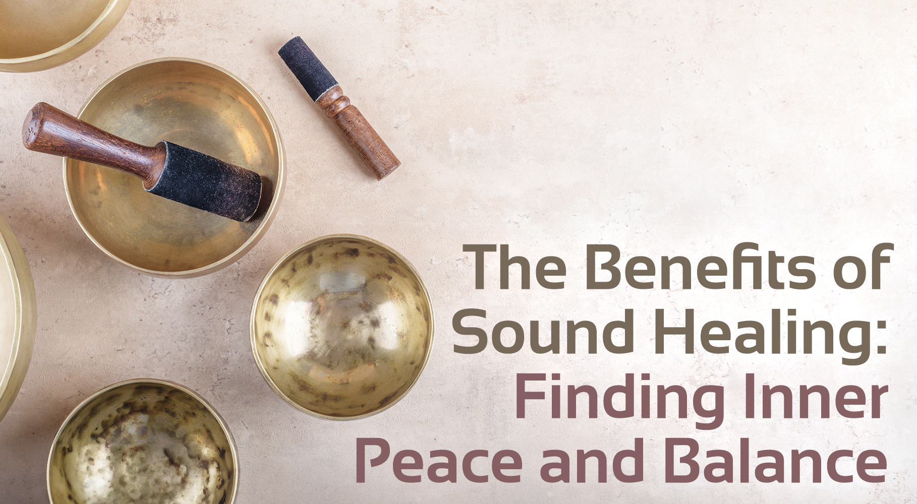 The Sound Healing Benefits: Finding Inner Peace and Balance