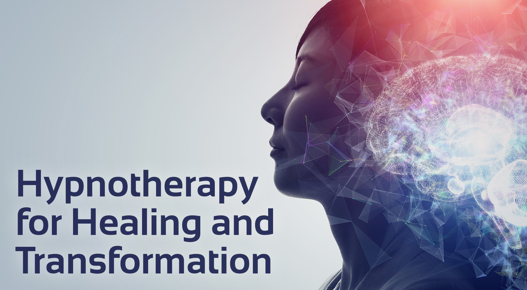 Healing and Transformation Through Hypnotherapy